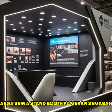 Harga Sewa Stand Booth Pameran Semarang Yang Menarik Dan Terjangkau
